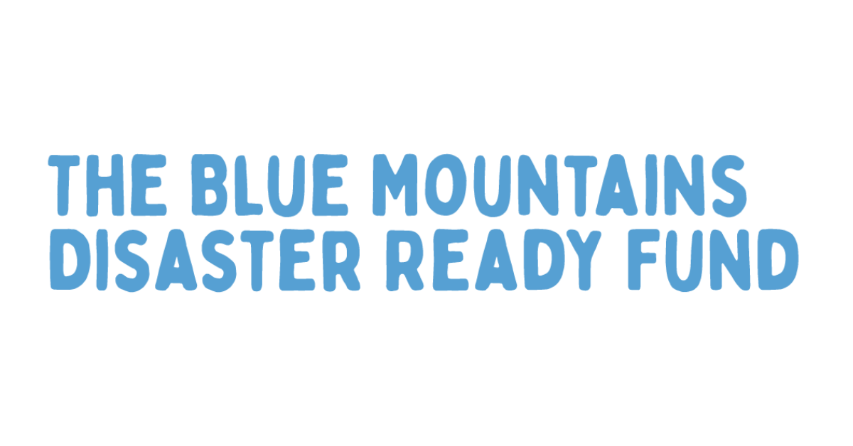 The Blue Mountains Disaster Ready Fund | Katoomba Area Local News